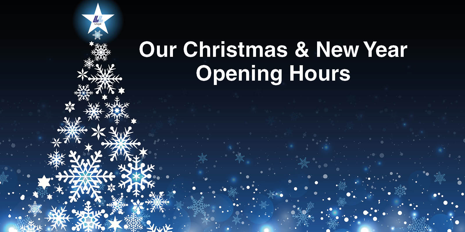 Our Christmas & New Year Opening Hours - Lloyd Ltd